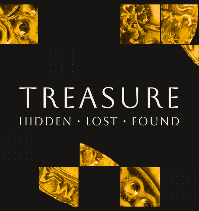 Treasure: Hidden, Lost, Found | What's on | Great North Museum: Hancock